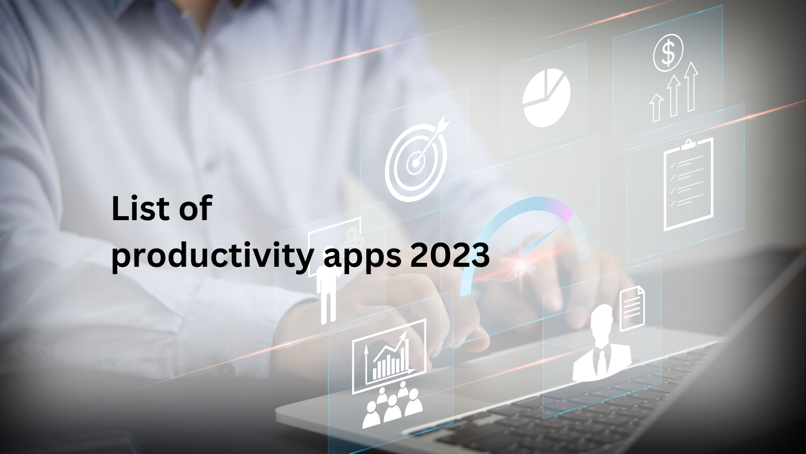 15 Best productivity apps for businesses in 2024| Codeless ONE